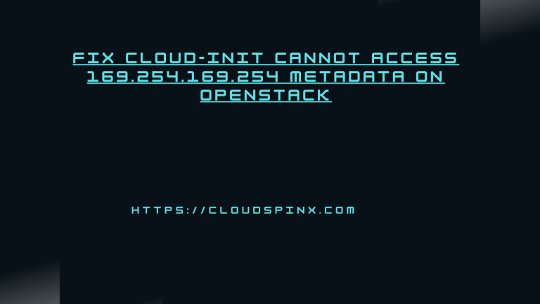 Fix cloud-init cannot access 169.254.169.254 metadata on OpenStack