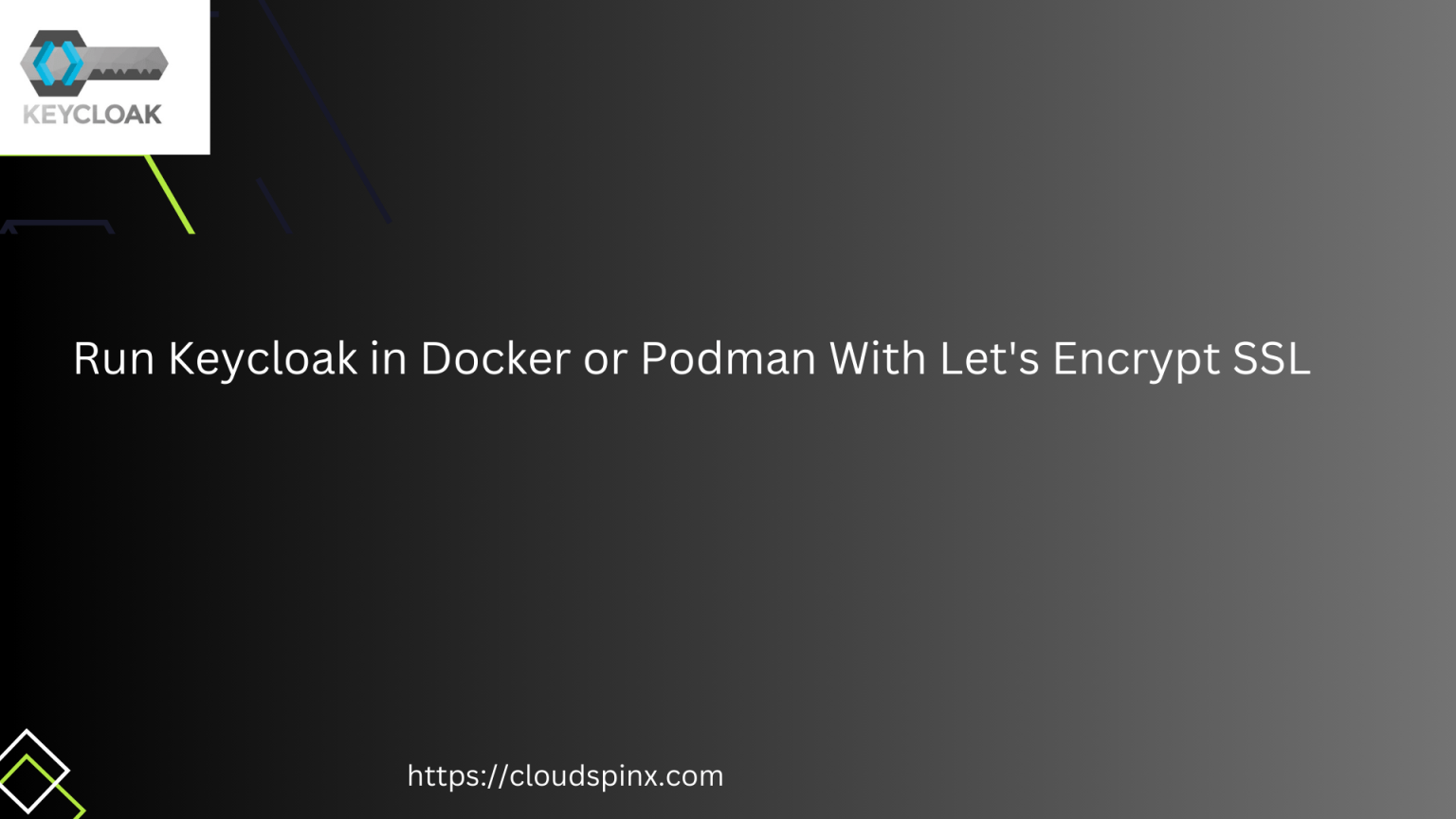 How To Run Keycloak in Docker or Podman With SSL - CloudSpinx