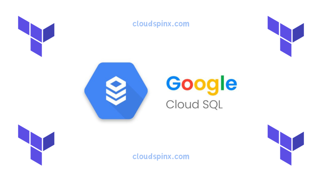 Create Google SQL Database Instance on GCP using Terraform - CloudSpinx