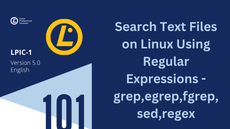 LPIC 101 Search Text Files on Linux Using Regular Expressions - grep,egrep,fgrep,sed,regex ...