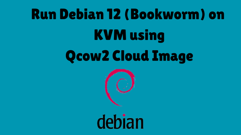 Run Debian 12 Bookworm On Kvm Using Qcow2 Cloud Image Cloudspinx