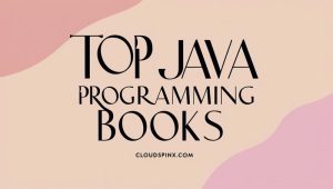 Top Java Programming Books for 2025 - CloudSpinx