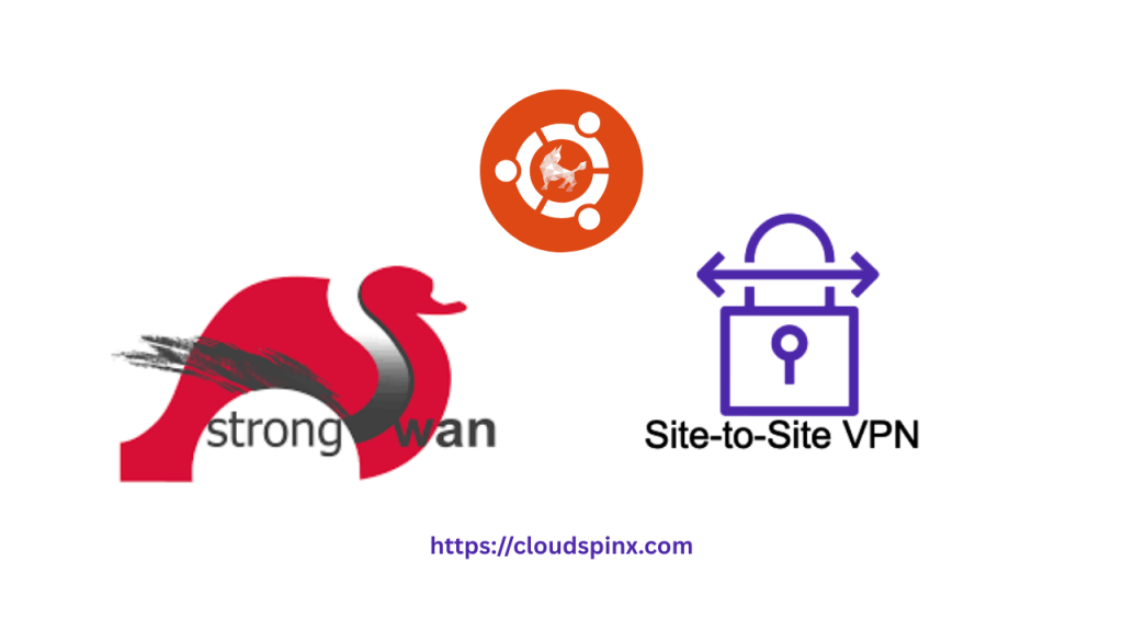 Configure Site-to-Site VPN using strongSwan on Ubuntu 24.04 - CloudSpinx Configure Site-to-Site VPN using strongSwan on Ubuntu 24.04 - CloudSpinx