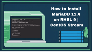 Install MariaDB 11.4 on RHEL 9 | CentOS Stream 9 - CloudSpinx
