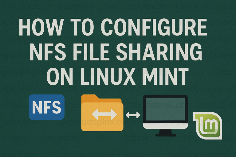 How To Configure NFS File Sharing on Linux Mint 22|21 - CloudSpinx