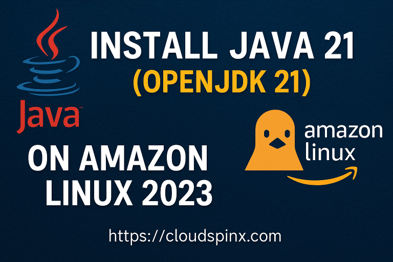 Install Java 21 (OpenJDK 21) on Amazon Linux 2023 - CloudSpinx