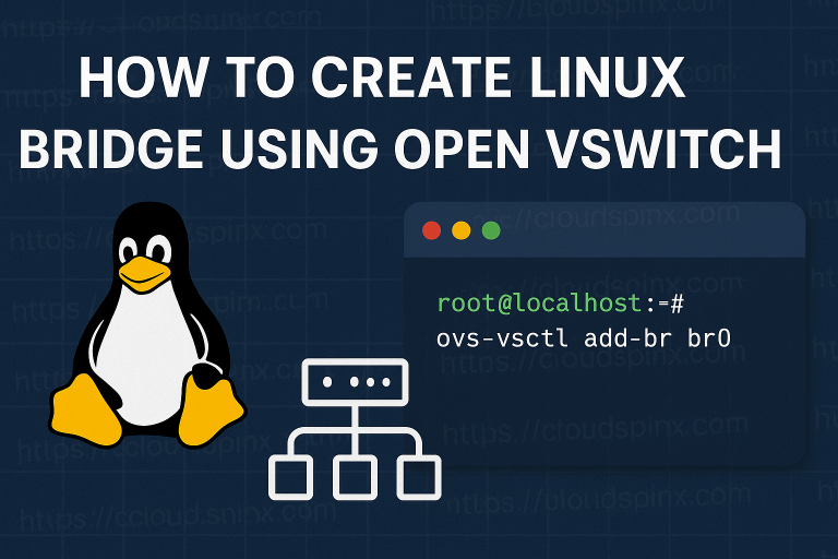 How to Create Linux Bridge using Open vSwitch - CloudSpinx